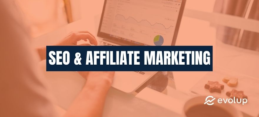 SEO and Affiliate Marketing: A Guide to Success (+Bonus)