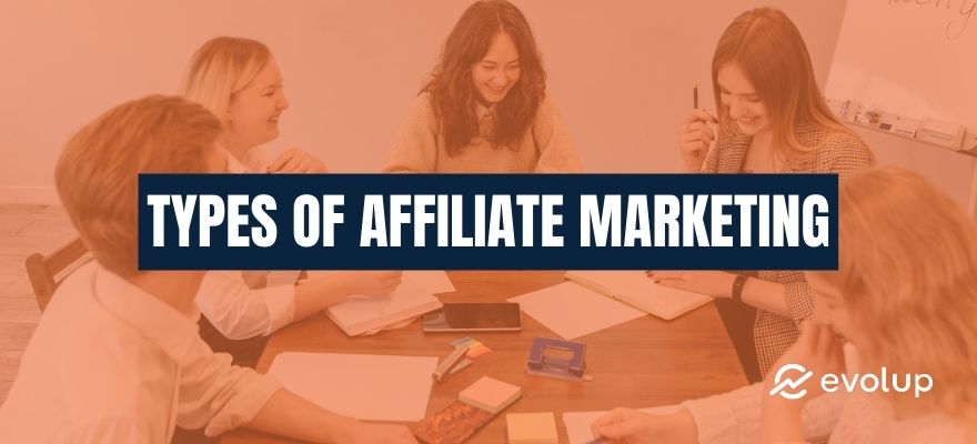 3 Types of Affiliate Marketing You Should Know About in 2026