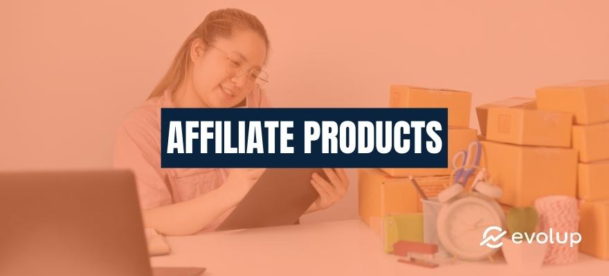 Top 25 Affiliate Marketing Products to Promote in 2025
