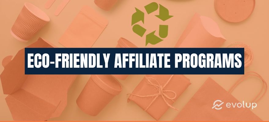 15 Best Eco-Friendly Affiliate Programs to Join in 2026